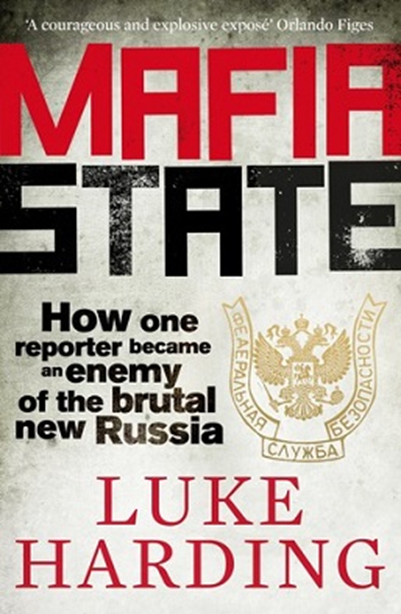 “Mafia State: How one reporter became an enemy of the brutal new Russia ...