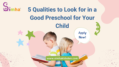 5 Qualities to Look for in a Good Preschool for Your Child | by ...
