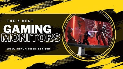 The 3 Best Gaming Monitors-Summer 2023 — TechUniversetech | by Aiman ...