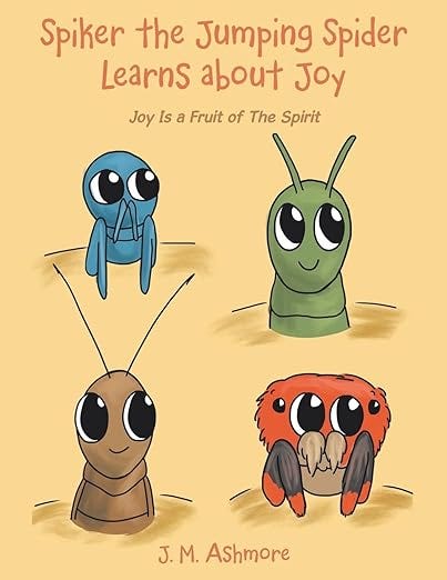 Spiker the Jumping Spider Learns about Joy—A Tiny Tale of Big Lessons ...