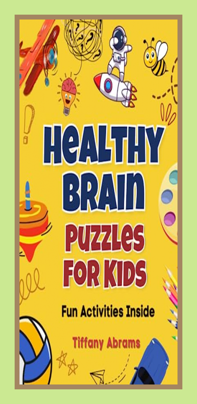 Tiffany Abrams: Healthy Brain Puzzles For Kids — Lots of activities ...