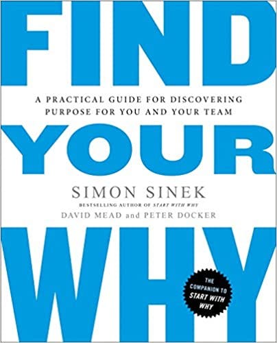READ/DOWNLOAD%+ Find Your Why: A Practical Guide for Discovering ...