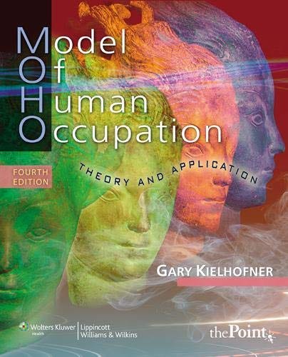 [EBOOK]-Model of Human Occupation: Theory and Application (Model of ...