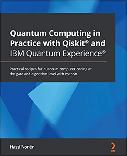 Kindle Download Quantum Computing in Practice with Qiskit® and IBM ...