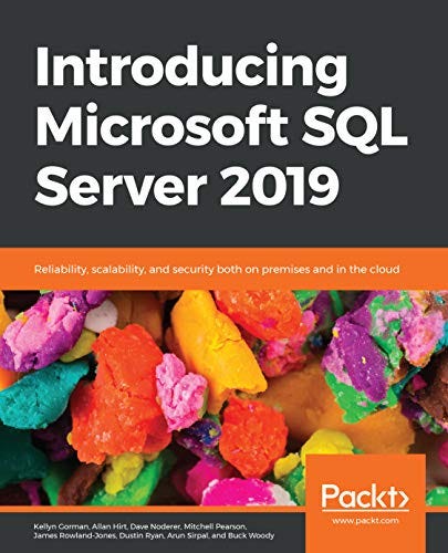 [PDF] Download Introducing Microsoft SQL Server 2019: Reliability, scalability, and security ...