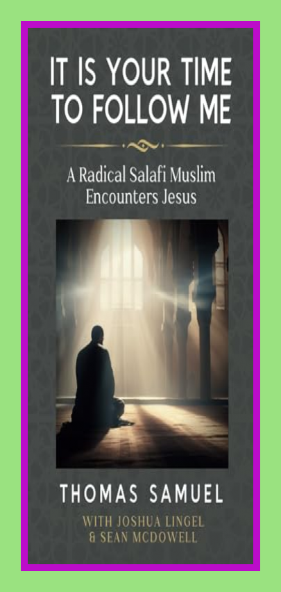 Thomas Samuel: It Is Your Time To Follow Me: A Radical Salafi Muslim ...