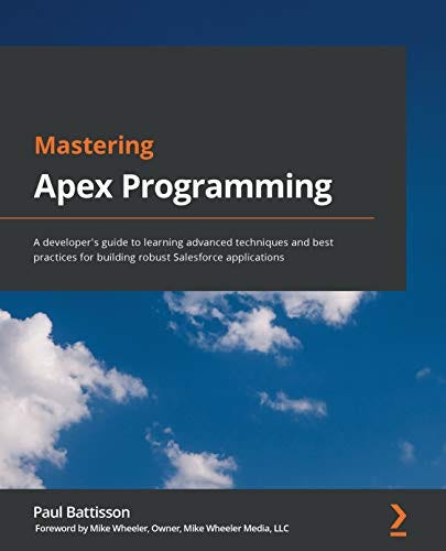Announcing the Second Edition of “Mastering Apex Programming” | by Paul ... Announcing the Second Edition of “Mastering Apex Programming” | by Paul ...