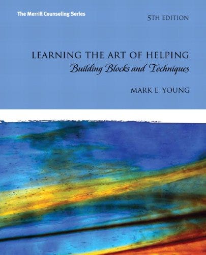 [READ] Learning the Art of Helping: Building Blocks and Techniques (5th ...