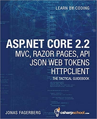 READ/DOWNLOAD) ASP.NET Core 2.2 MVC, Razor Pages, API, JSON Web Tokens & HttpClient: How to ...