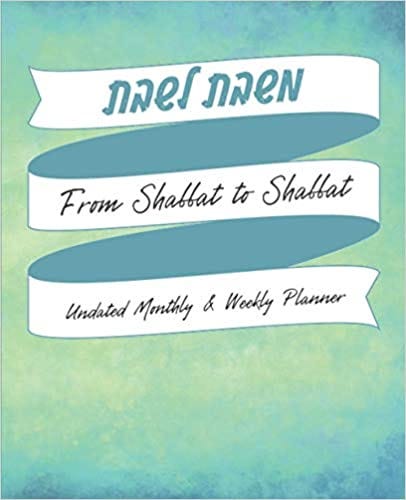 PDF Download From Shabbat to Shabbat Undated Monthly & Weekly Planner ...