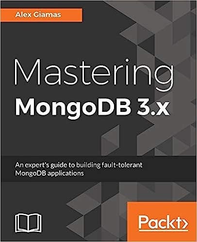 READ/DOWNLOAD!# Mastering MongoDB 3.x: An expert’s guide to building fault-tolerant MongoDB ...