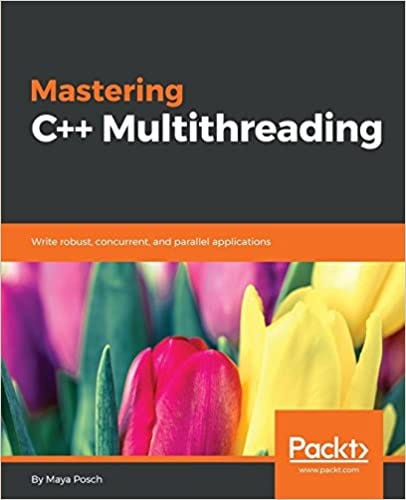 PDF DOWNLOAD Mastering C++ Multithreading: Write robust, concurrent ...