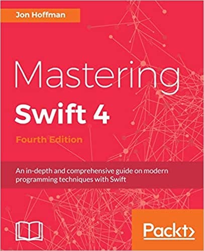PDF Download!@ Mastering Swift 4 — Fourth Edition: An in-depth and comprehensive guide to modern ...