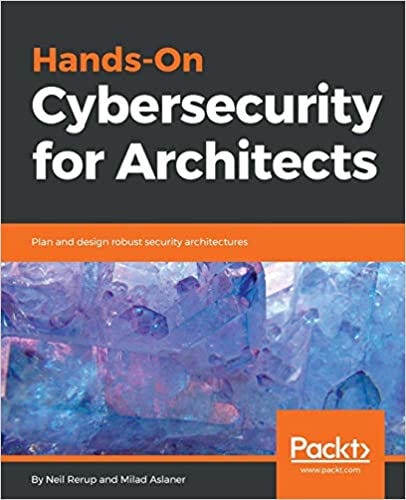 Pdf Downloadand Hands On Cybersecurity For Architects Plan And Design