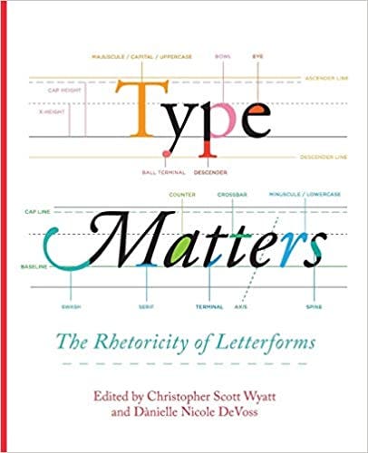 READ/DOWNLOAD*! Type Matters: The Rhetoricity of Letterforms (Visual ...