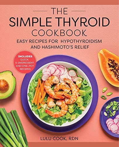 Read The Simple Thyroid Cookbook: Easy Recipes for Hypothyroidism and ...
