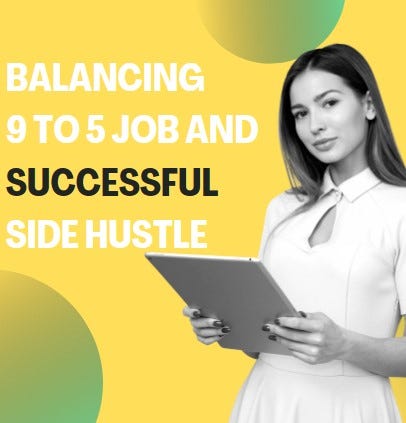 How to Balance Your Day Job with a Successful Side Hustle | by Make ...