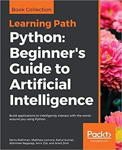 [EBOOK]-Python: Beginner’s Guide to Artificial Intelligence: Build ...