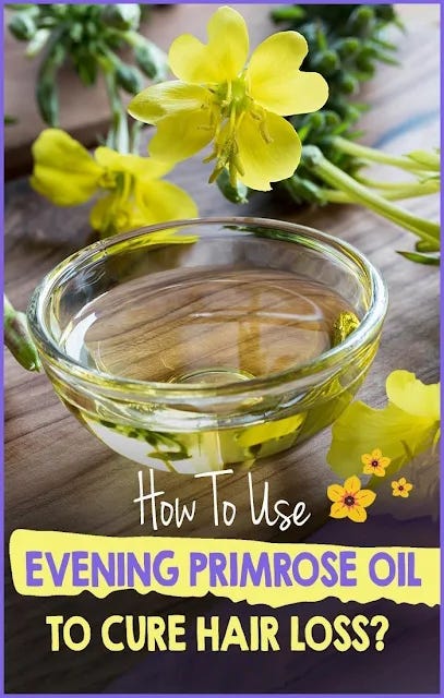 Evening Primrose Oil for Hair Loss: A Natural Remedy with Promising ...