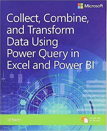READ/DOWNLOAD$ Collect, Combine, and Transform Data Using Power Query in Excel and Power BI ...