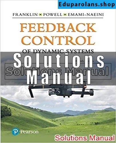 Solutions Manual For Feedback Control Of Dynamic Systems 8th Edition