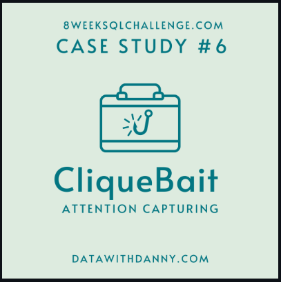 Case Study #6 — Clique Bait. This is part of a series of SQL… | by ...