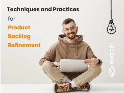 Techniques and Practices for Product Backlog Refinement | by Exadel ...