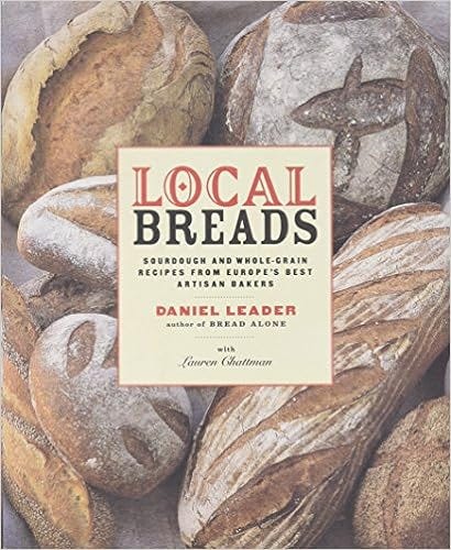 READ/DOWNLOAD@! Local Breads: Sourdough and Whole-Grain Recipes from ...