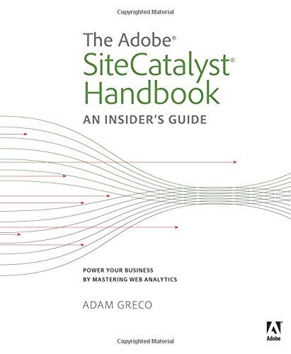 [PDF]-The Adobe SiteCatalyst Handbook: An Insider’s Guide | by ...