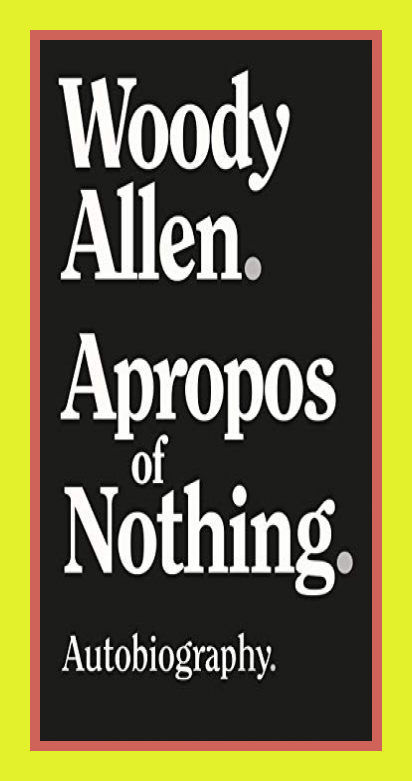 (Woody Allen) Apropos of Nothing PDF Ebook | by Shyanne Davis DVM | Sep ...