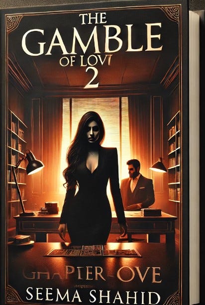The Gamble of Love. Serial fiction — part 2 | by Seema Shahid Writer ...