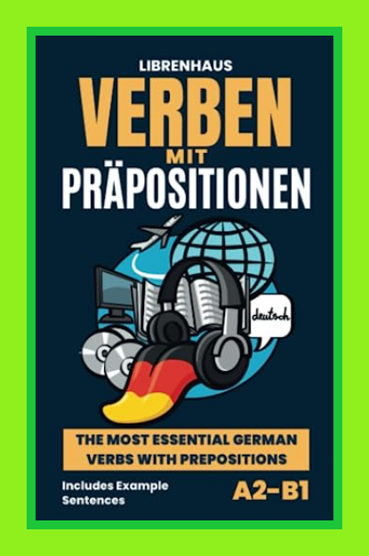 Librenhaus ~ Verben mit Präpositionen: The Most Essential Gеrman Verbs ...