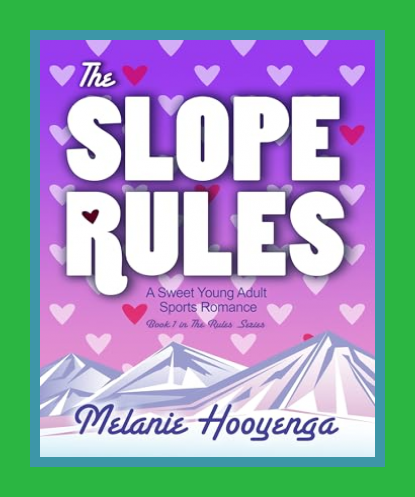 Melanie Hooyenga | The Slope Rules (The Rules Series Book 1) pdf | by ...
