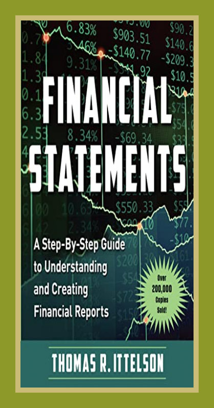 Thomas Ittelson | Financial Statements: A Step-by-Step Guide to ...