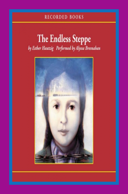Esther Hautzig ~ The Endless Steppe: Growing Up in Siberia | by Trent ...