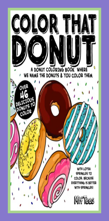 Miftees: Color That Donut: A donut coloring book where we name the ...