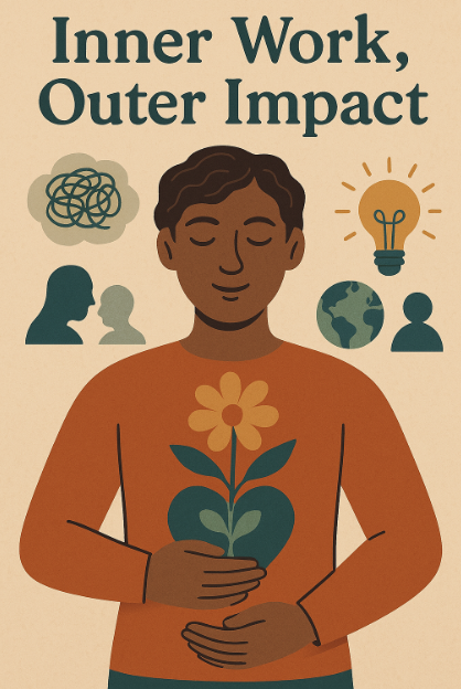 Inner Work, Outer Impact. In a world driven by results, metrics… | by ...