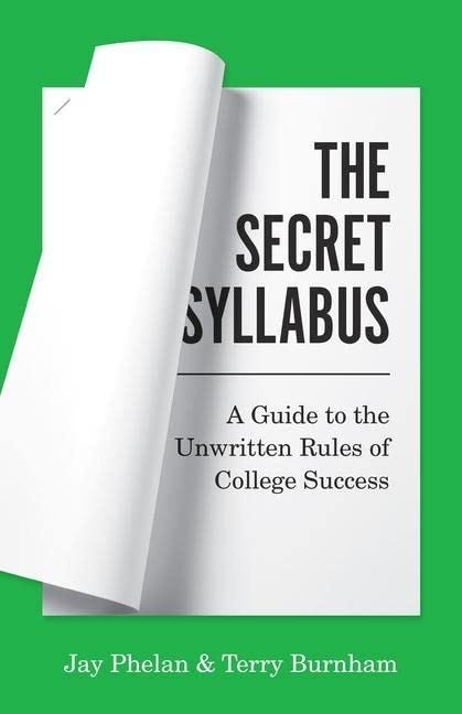 [DOWNLOAD] The Secret Syllabus: A Guide to the Unwritten Rules of ...