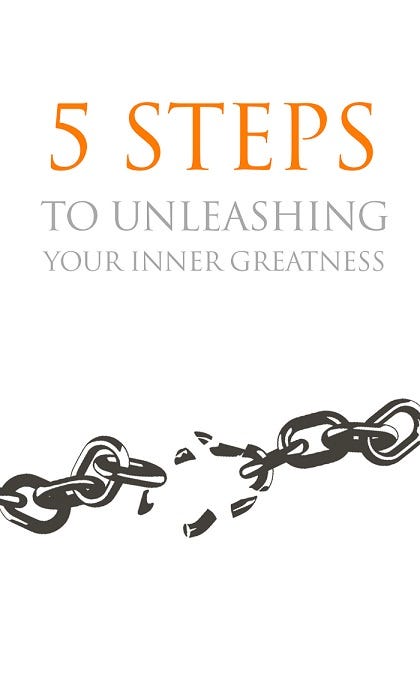 5 Steps To Unleashing Your Inner Greatness Ebook - Alina Strigeeva - Medium 5 Steps To Unleashing Your Inner Greatness Ebook - Alina Strigeeva - Medium