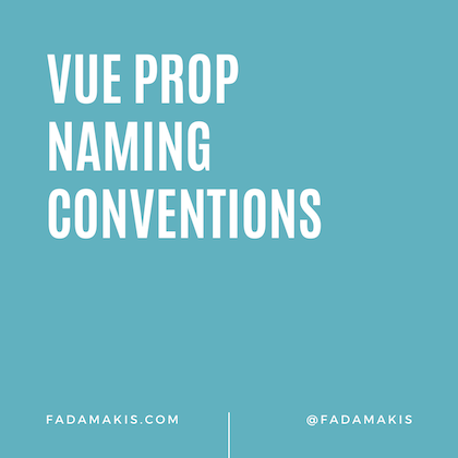Prop Naming Conventions for Vue Components | by Fotis Adamakis | Medium