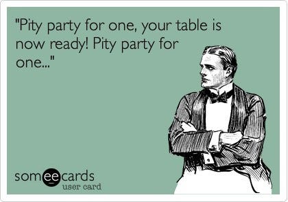 Pity party table for one. Yes, I write an inspirational blog… | by ...