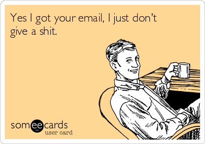 🖕 It’s time you actually focus on working and not responding to emails ...