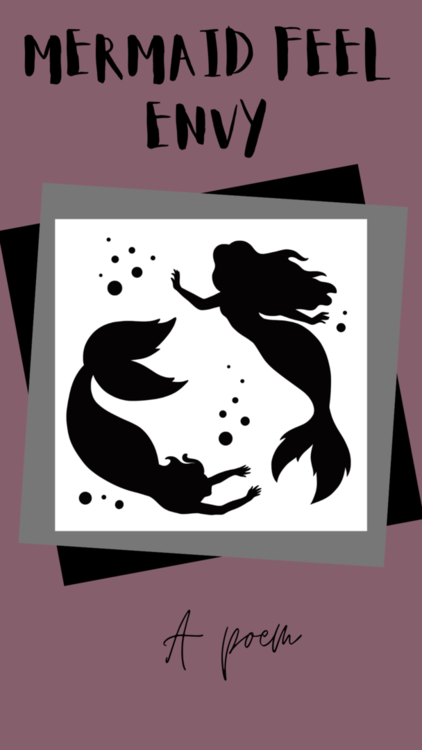 A poem. Mermaid Feel Envy | by Niki Bajrami | Medium