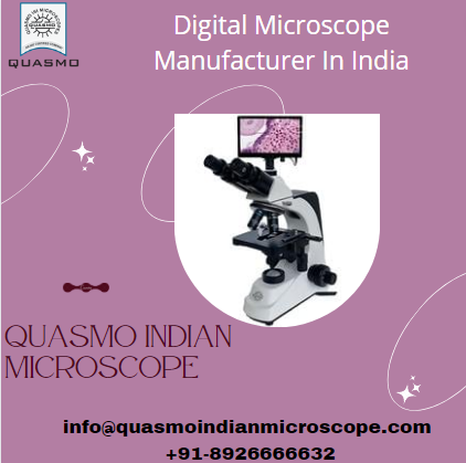 Digital Microscope Manufacturer In India | Quasmo Indian Microscope ...