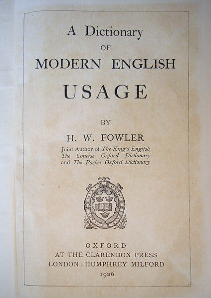 Henry Fowler and Ernest Gowers. Henry Fowler (1858–1933) wrote A… | by ...