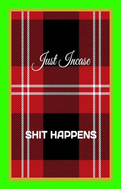Peace of Mind and Heart Planners ~ JUST INCASE SH#T HAPPENS: What My ...