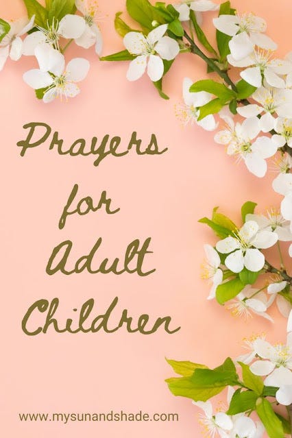Nurturing the Spirit: Three Prayers for Guiding Adult Children | by ...