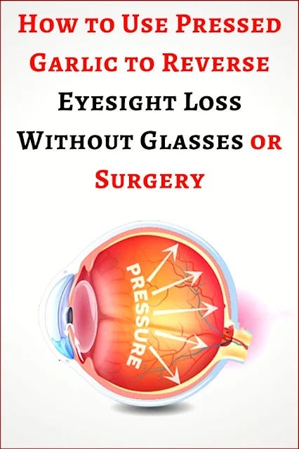 How To Use Pressed Garlic To Reverse Eyesight Loss Without Glasses Or ...