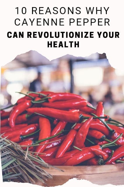 10 Reasons Why Cayenne Pepper Can Revolutionize Your Health - Nannie ...