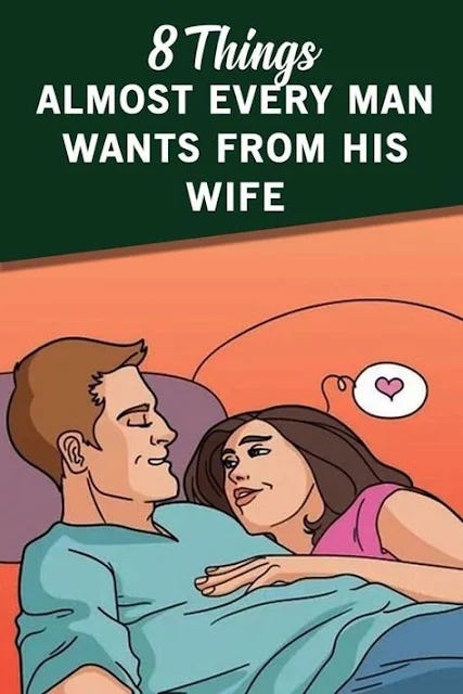 8 Things Almost Every Man Wants From His Wife - Emilis Rayner - Medium